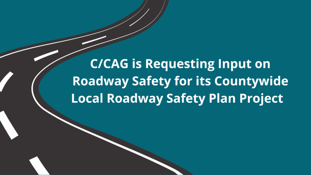 SMC | C/CAG Requesting Input on Roadway Safety for Countywide Local ...